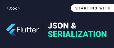 starting with flutter json and serialization dev community