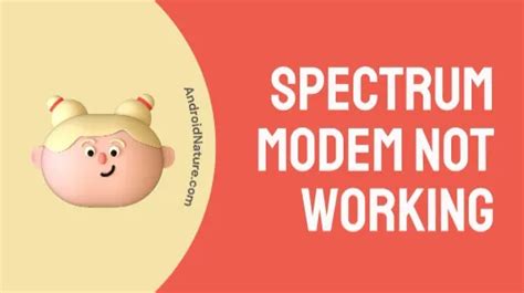 Fix Spectrum Modem Not Working Android Nature