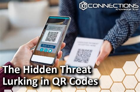 The Hidden Threat Lurking In QR Codes KT Connections