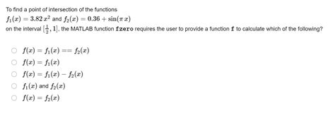 Solved To Find A Point Of Intersection Of The Functions