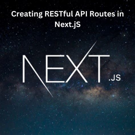 creating restful api routes in next js a practical guide with dynamic