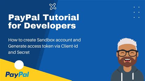 paypal tutorial for developers 01 how to create sandbox account and generate access token