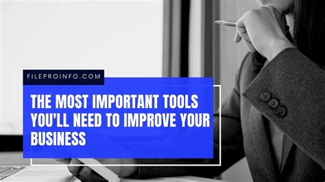 The Most Important Tools Youll Need To Improve Your Business Fileproinfo Blogs