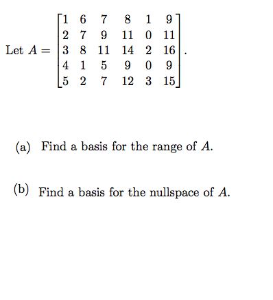 Solved Let A A Find A Basis For The Range Of A B Chegg Com