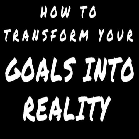 How To Transform Your Goals Into Reality This Year Coach Carson