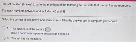 Solved Use Set Notation Braces To Write The Members Of The