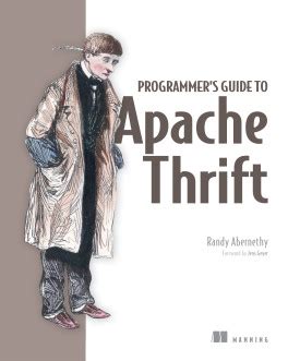 Programmers Guide To Apache Thrift Randy Abernethy