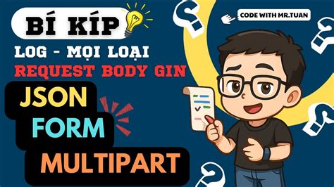 Restful Api Golang Gin 26 Ghi Log Request Body Chi Tiết Json Form