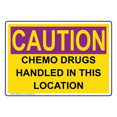 Radiation Caution Sign Chemo Drugs Handled In This Location Osha