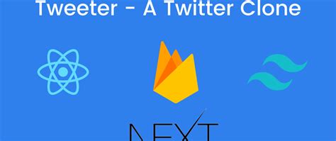 Tweeter A Twitter Clone Made Using React Firebase Dev Community
