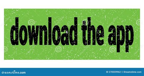 Download The App Text Written On Green Black Stamp Sign Stock Illustration Illustration Of Download The App Text Written On Green Black Stamp Sign Stock Illustration Illustration Of
