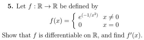 Solved Let F RR Be Defined By F X E X X X Chegg Com