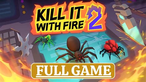 Kill It With Fire 2【full Game】gameplay Walkthrough No Commentary