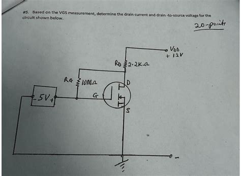 Solved 5 Based On The Vgs Measurement Determine The Drain Current
