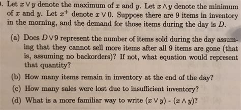 Solved ·let X V Y Denote The Maximum Of X And Y Let X Λ Y