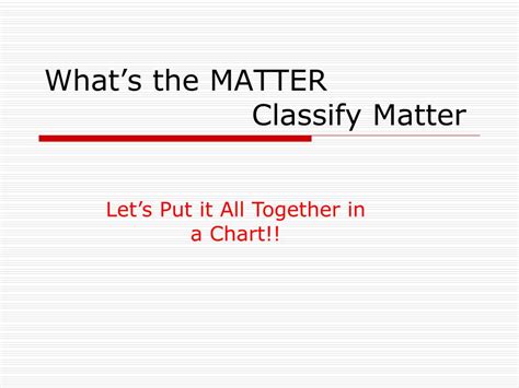 PPT Whats The MATTER Classify Matter PowerPoint Presentation Free Download ID