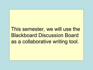 How To Post To The Blackboard Discussion Board PPT