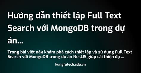 Hướng Dẫn Thiết Lập Full Text Search Với Mongodb Trong Dự án Nestjs