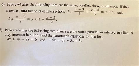 Solved Y 5 6 Prove Whether The Following Lines Are The Chegg Com