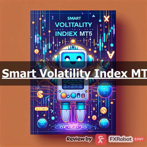Smart Volatility Index Mt5 Forex Robot Review