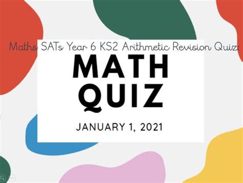 Maths Sats Year 6 Ks2 Arithmetic Revision Quiz With Approximately 80 Questions Teaching Resources
