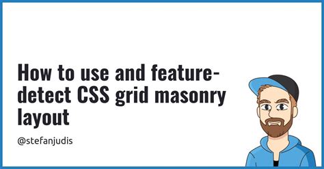 How To Use And Feature Detect Css Grid Masonry Layout Rwebdev