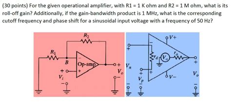 [solved] 30 points for the given operational amplifier