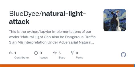 Github Bluedyeenatural Light Attack This Is The Pythonjupyter Implementations Of Our Works