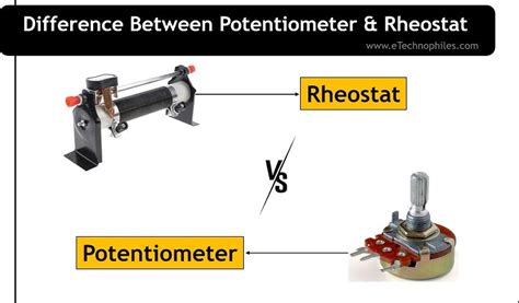 7 Key Differences Between Potentiometer And Rheostat