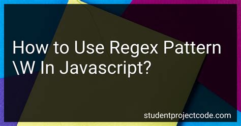 How To Use Regex Pattern W In Javascript In 2024