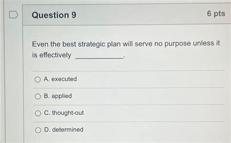 Solved Question 96 ﻿ptseven The Best Strategic Plan Will