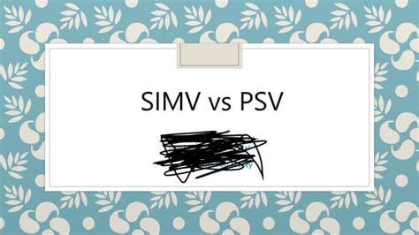 Simv Vs Psvpptx