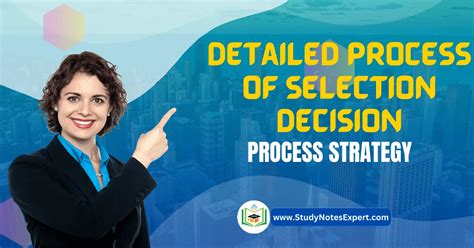 Detailed Process Of Selection Decision And Process Strategy
