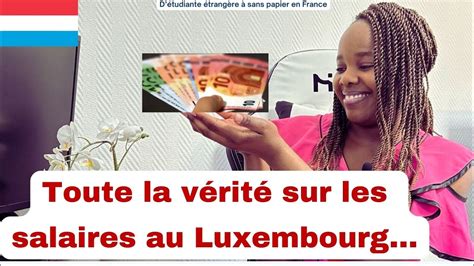 Salaires Au Luxembourg Youtube