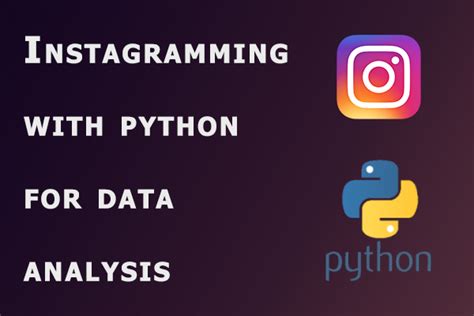 A Guide To Instagramming With Python For Data Analysis Kdnuggets