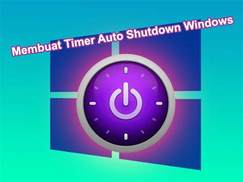Cara Shutdown Otomatis Di Laptop Pc Windows Menggunakan Timer My Xxx