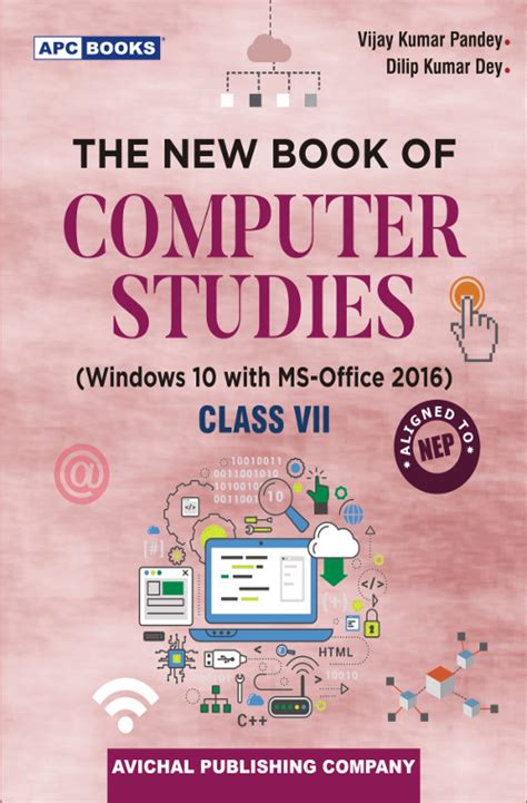 The New Book Of Computer Studies Class Vii Apc Books
