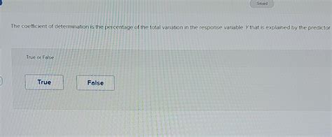 Solved Saved The Coefficient Of Determination Is The