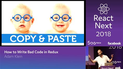 Adam Klein How To Write Bad Code In Redux Reactnext 2018 Youtube