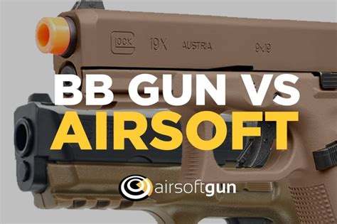 Bb Gun Vs Airsoft Which To Choose What S The Difference