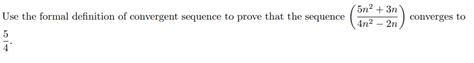 solved use the formal definition of convergent sequence to