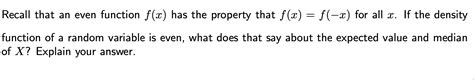 Solved Recall That An Even Function Fx Has The Property
