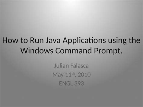 pptx how to run java applications using the windows command prompt