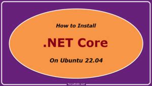 How To Install Dotnet Core On Ubuntu TecAdmin