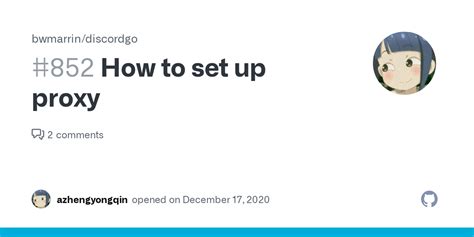 How To Set Up Proxy · Issue 852 · Bwmarrin Discordgo · Github