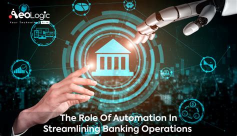 The Role Of Automation In Banking Operations Aeologic Blog