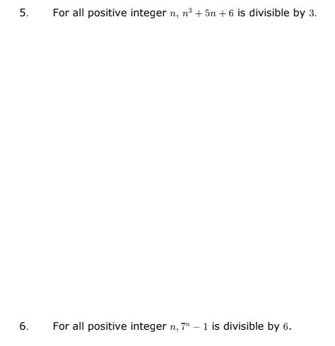 Solved 5 For All Positive Integer N N3 5n 6 Is Divisible By Chegg