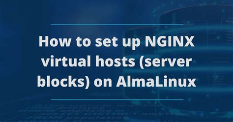 Nnginx Virtual Hosts How To Host Multiple Domains On Your Server Noel Kuruvachira Posted On