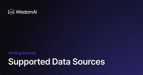 Supported Data Sources Wisdom Ai
