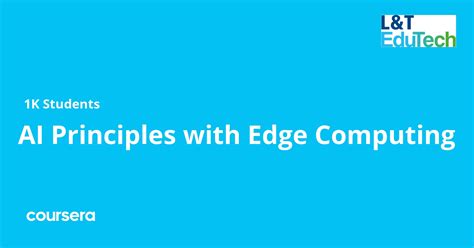 Ai Principles With Edge Computing Coursera
